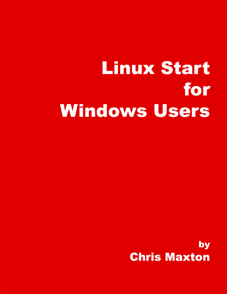 Linux Start For Windows Users - Chris Maxton